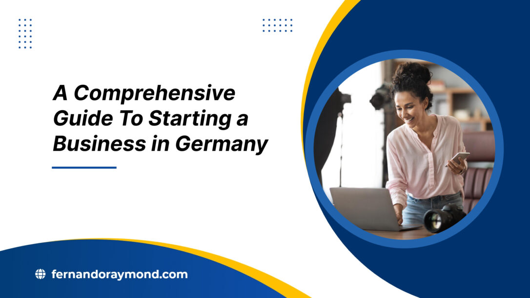 How To Start A Business In Germany: A Comprehensive Guide - Fernando ...