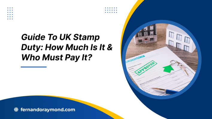What is Stamp Duty UK: How Much Is It & Who Must Pay It? - Fernando Raymond
