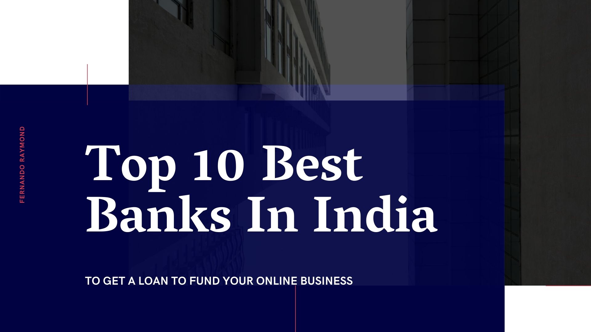 Top 10 Banks In India List To Get A Loan To Fund Your Online Business ...